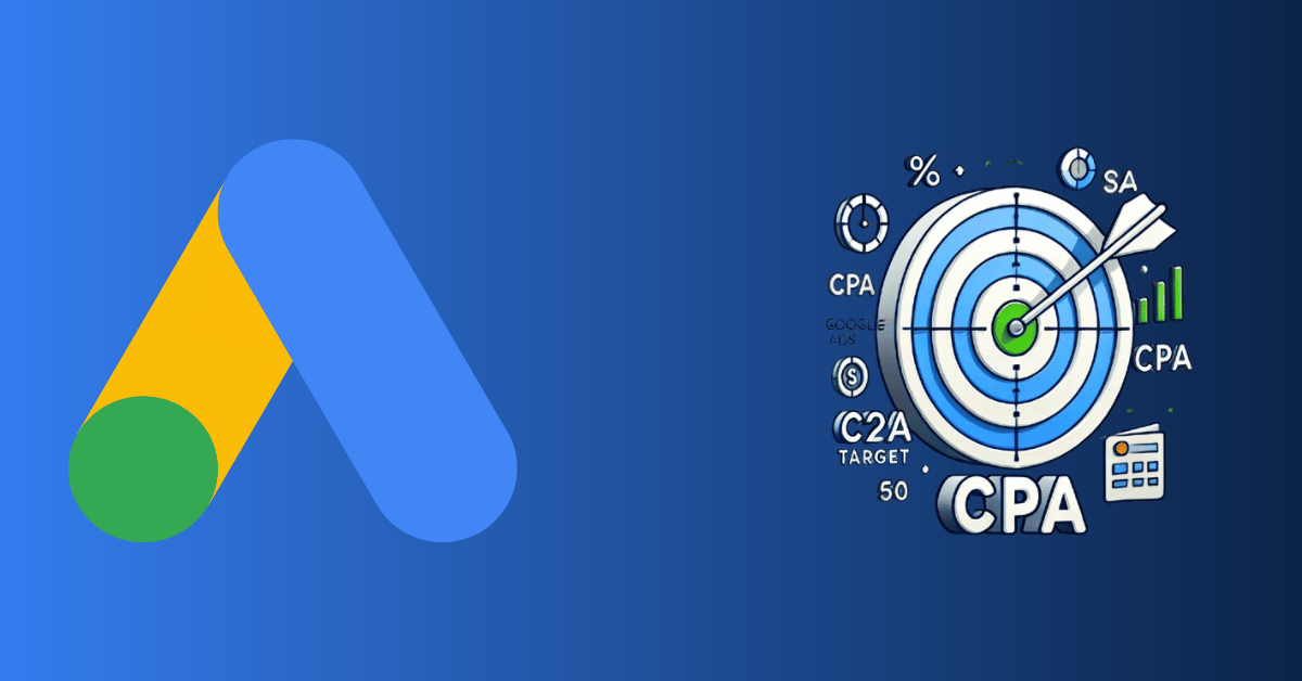 CPA Target Google Ads: Cos'e, Come funziona e Quando usarlo